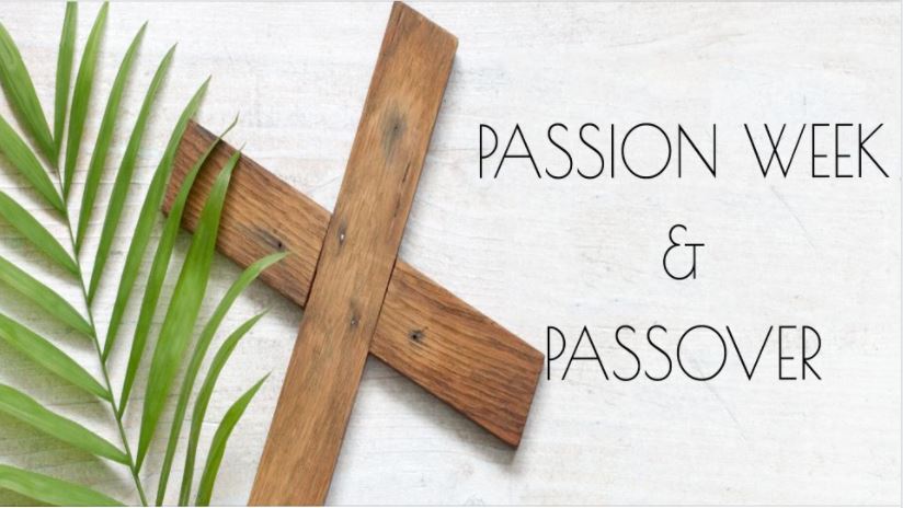 How are Passover and Passion Week Different? – Looking for the Blessed Hope