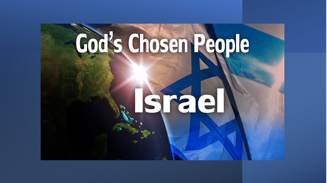Why Did God Choose Israel? – Looking for the Blessed Hope