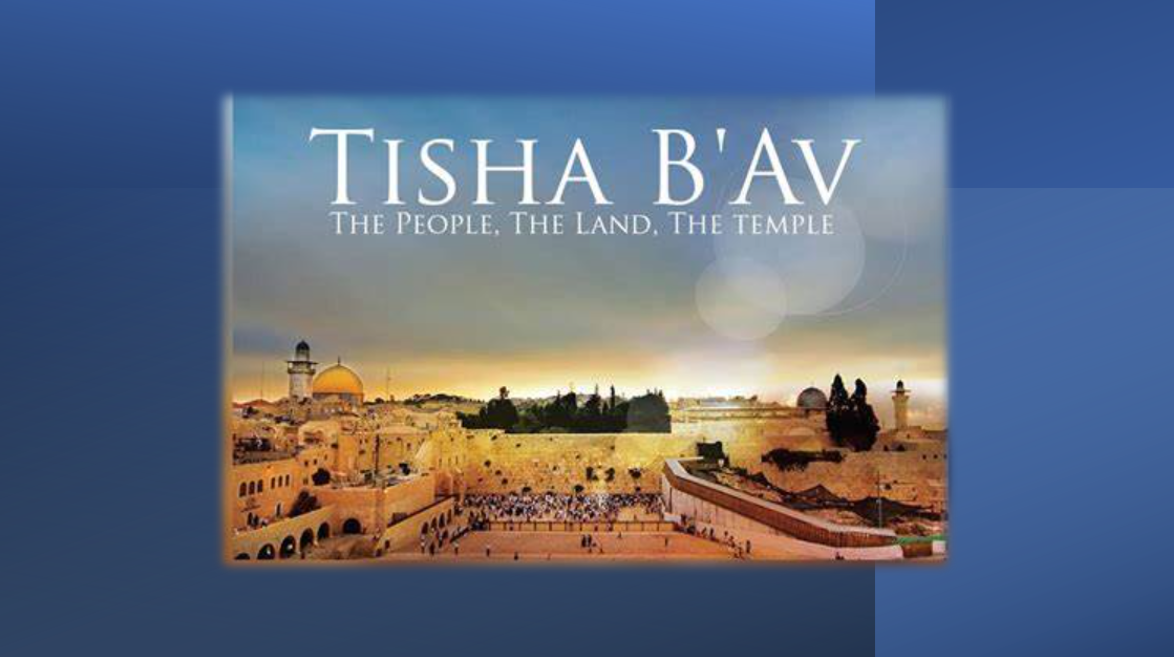 Tisha B’Av: A Sad Day in Jewish History – Looking for the Blessed Hope